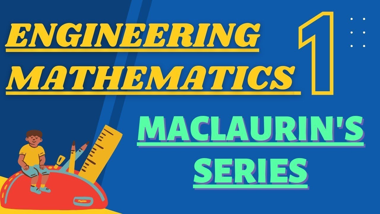 ENGINEERING MATHEMATICS 1 ||MACLAURIN SERIES||TYLOR SERIES AND PROBLEM ...