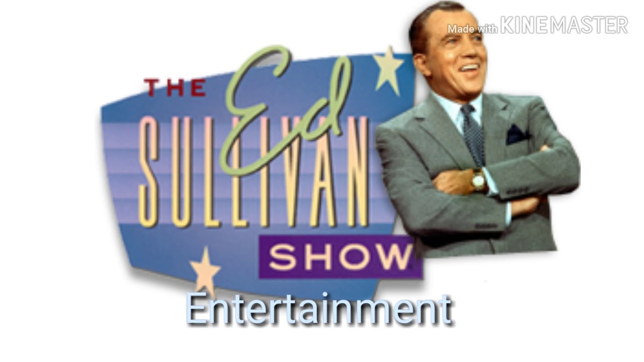 The Ed Sullivan Show Entertainment - YouTube