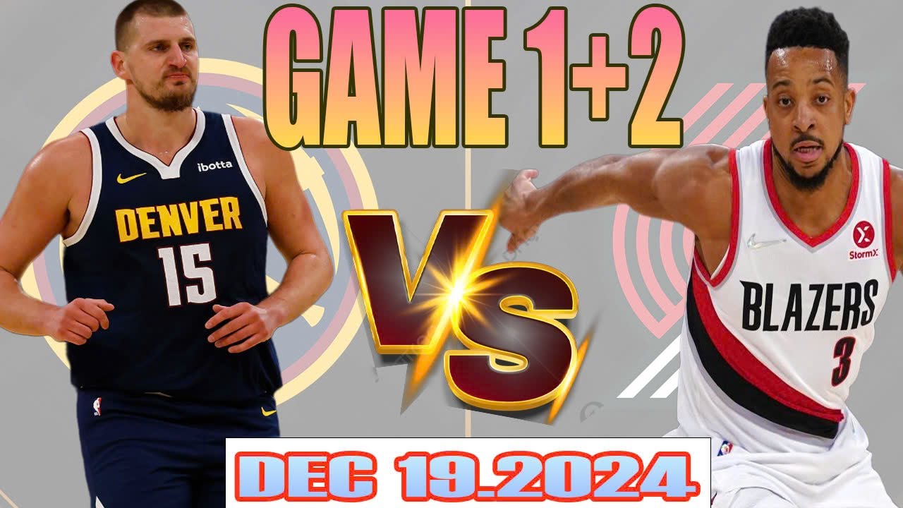 Denver Nuggets Vs Portland Trail Blazers Game 1st+2nd Highlights Dec 19 ...