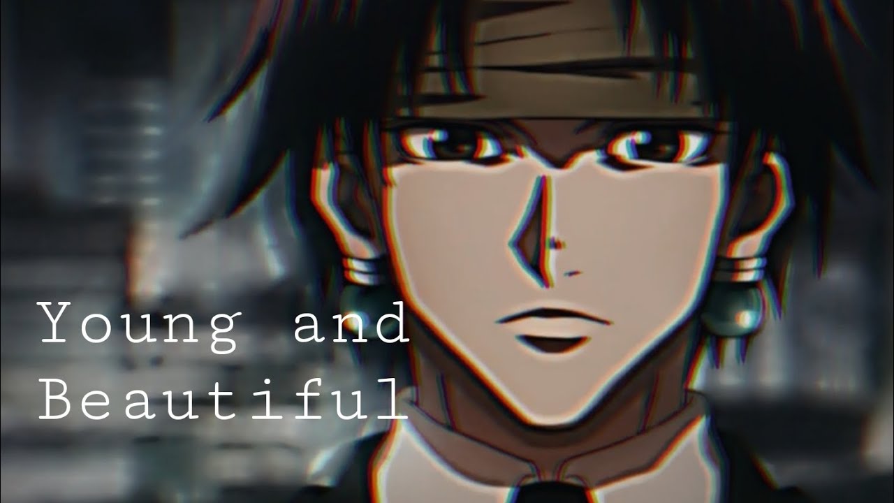 Young and Beautiful | Chrollo Hunter x Hunter Edit - YouTube