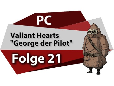 Valiant Hearts | "George der Pilot" | Folge 21 - YouTube