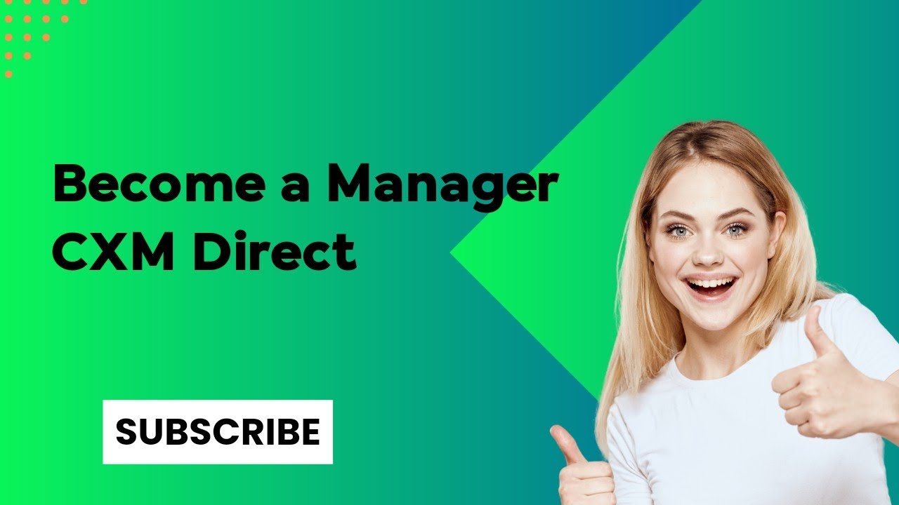 Become a Manager CXM Direct - YouTube