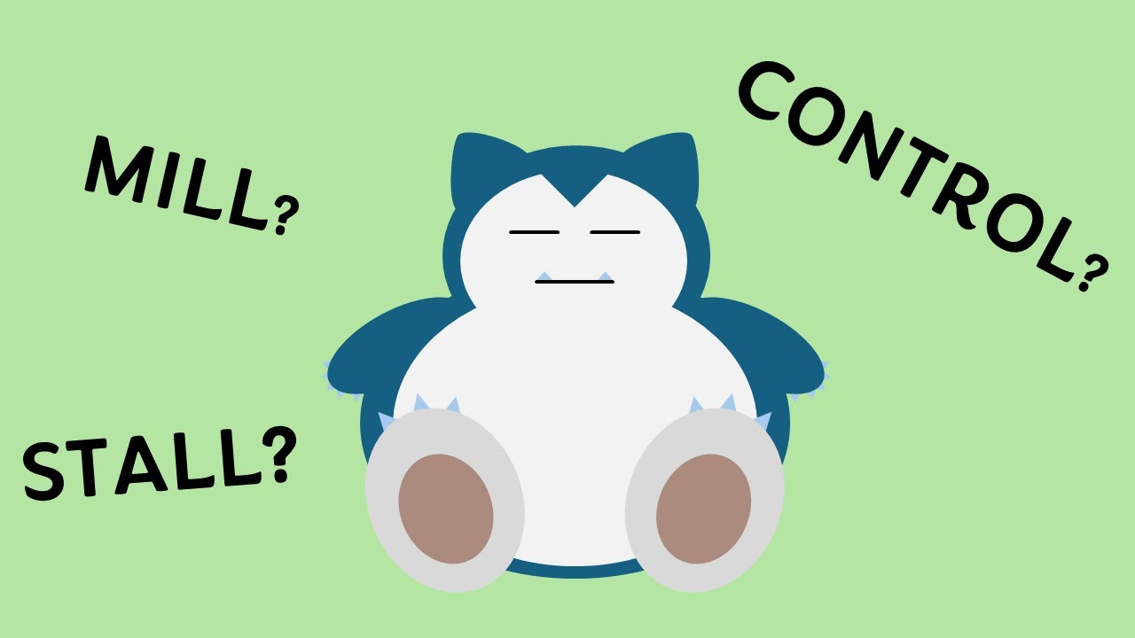 Control vs Mill vs Stall Explained (And What Is Snorlax?) - YouTube