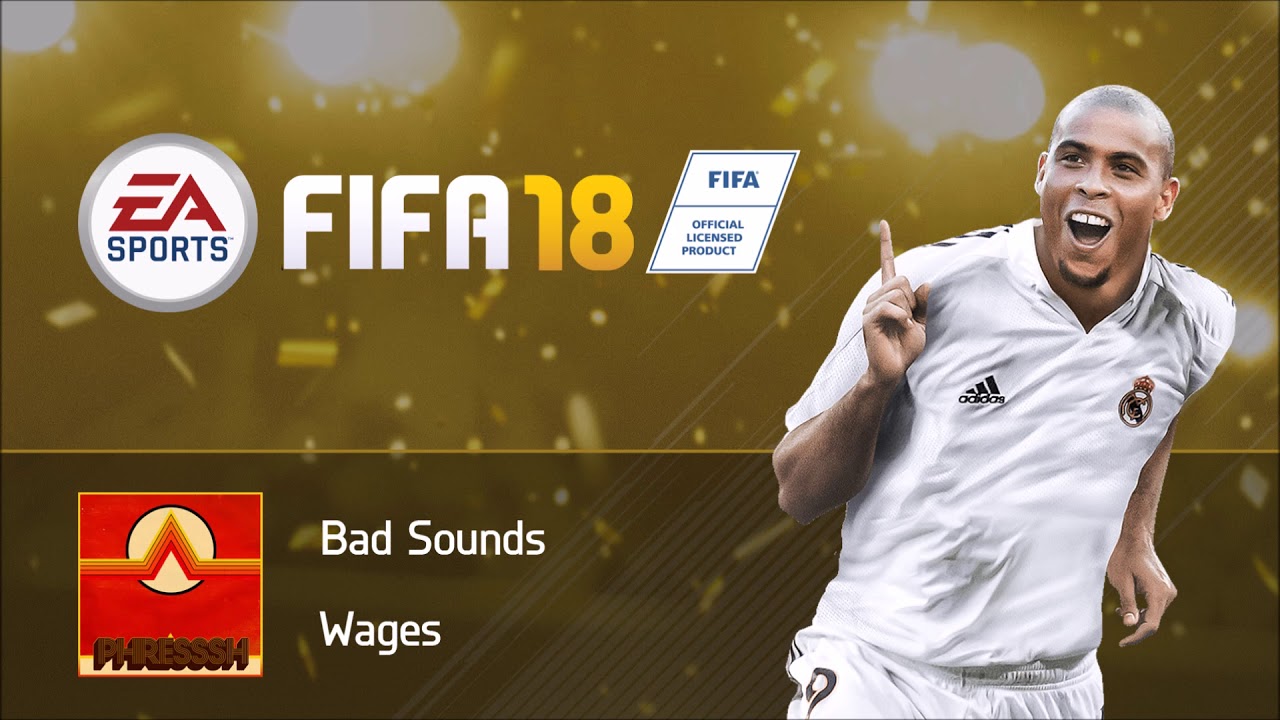 Bad Sounds - Wages (FIFA 18 Soundtrack) - YouTube