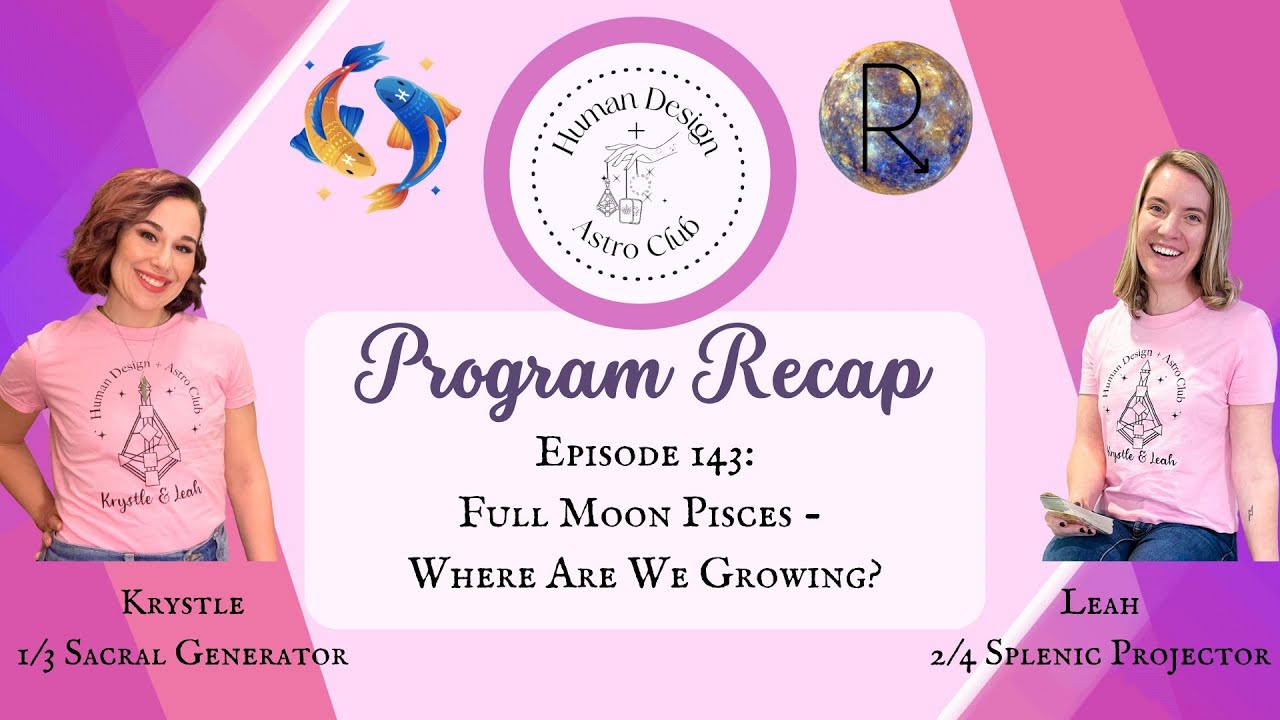 Program Recap - Full Moon Pisces - Where Are We Growing? - YouTube