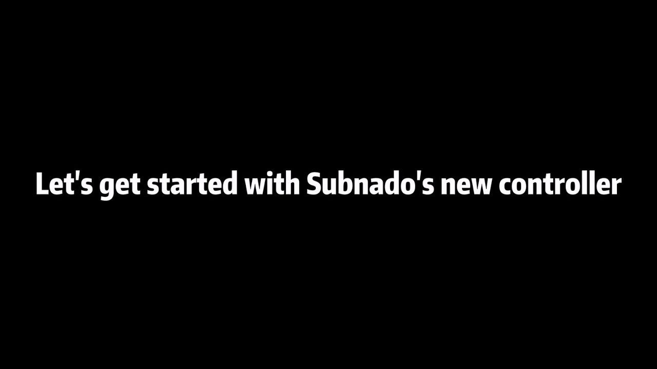 Let's get started with Subnado's new controller - YouTube