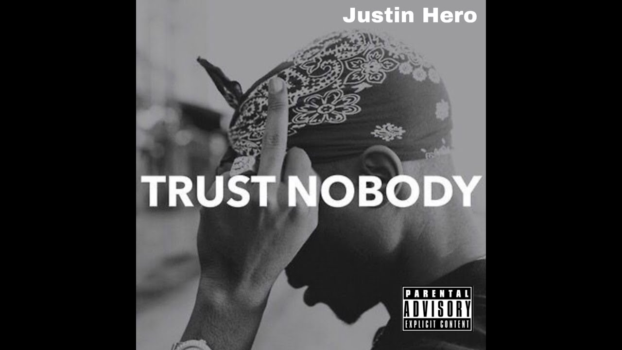 Trust Nobody Lyrics Video - YouTube