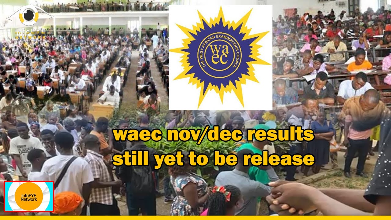 FINALLY WAEC SPEAKS to info EYE on 2024 NOV DEC, WHEN WIll they release ...