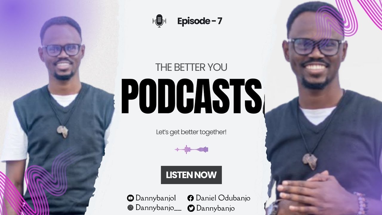 THE BETTER YOU PODCASTS || S01 || E07 - YouTube