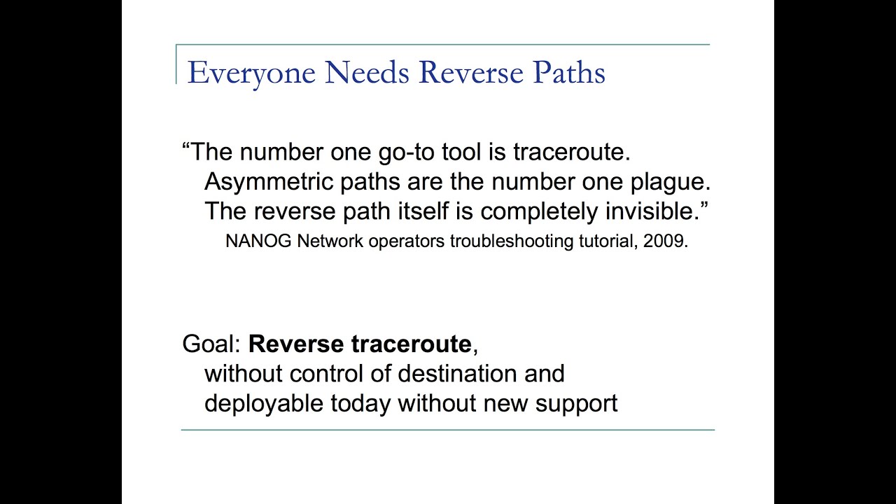 Reverse Traceroute talk by Ethan Katz-Bassett at RIPE 58, May 2009 ...