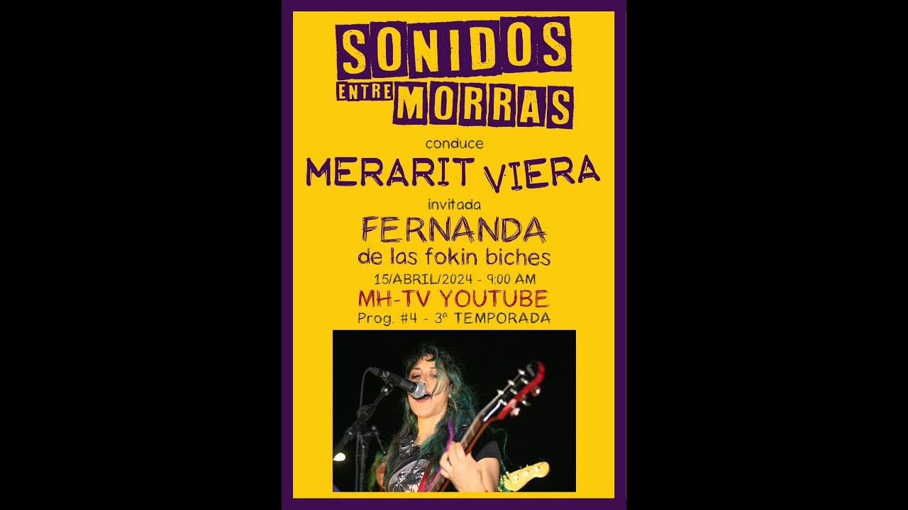 FERNANDA "DZTOR BICHE" - SONIDO ENTRE MORRAS - Prog. #4/3ª TEMP. MHTv - YouTube