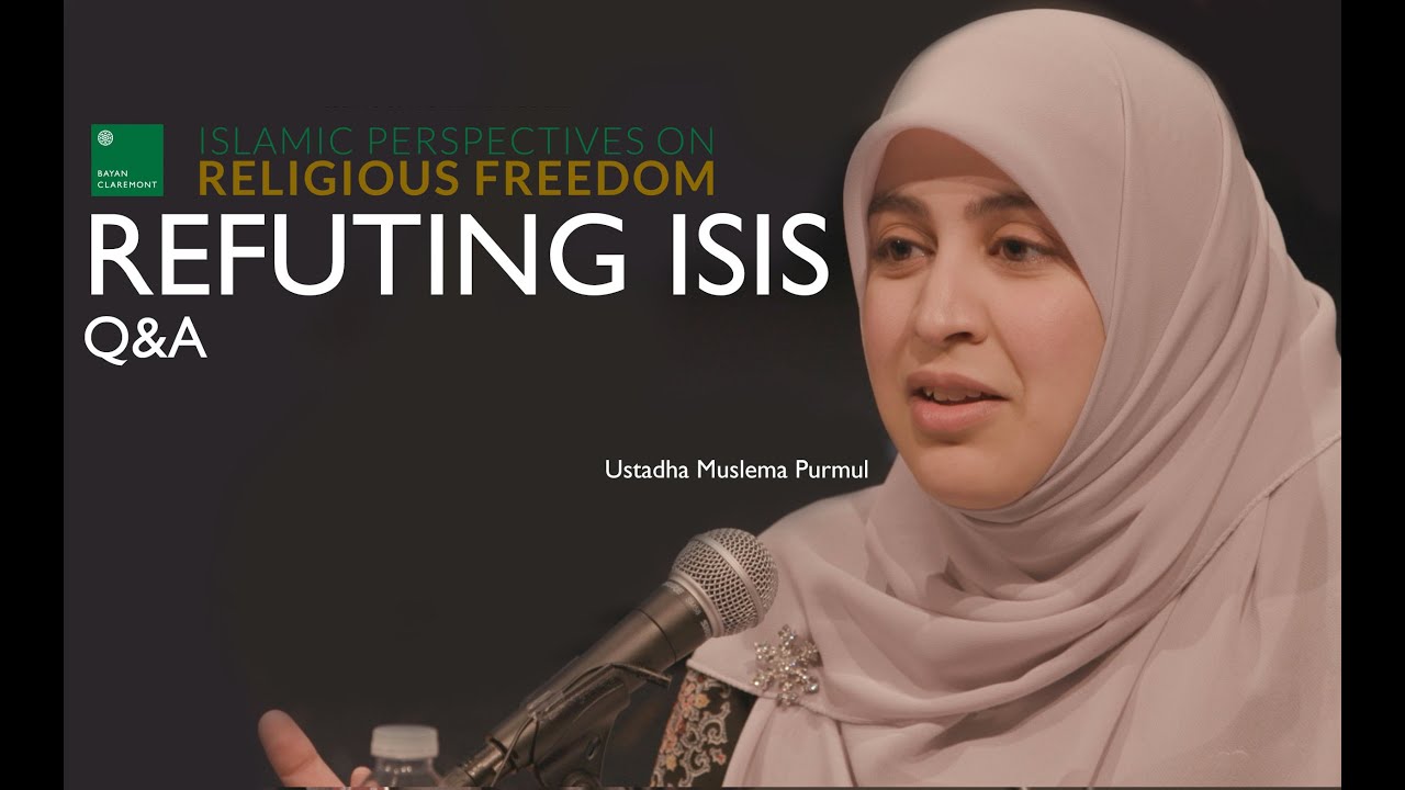 Refuting ISIS Q&A - Ustadha Muslema Purmul | Spring 2016 Bayan ...