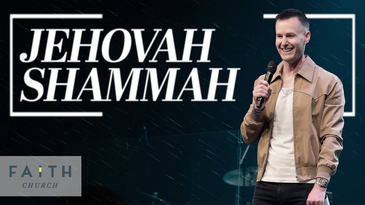 Jehovah-Shammah // Pastor Dan Reeve - YouTube