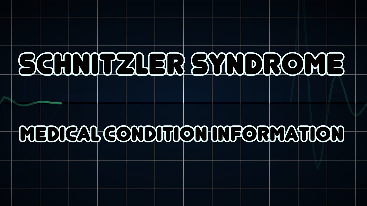 Schnitzler syndrome (Medical Condition) - YouTube
