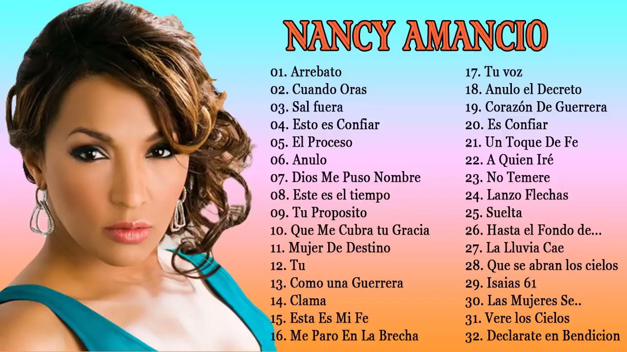 2 Horas de Musica Cristiana: Nancy Amancio Sus Mejores Exitos | 30 ...