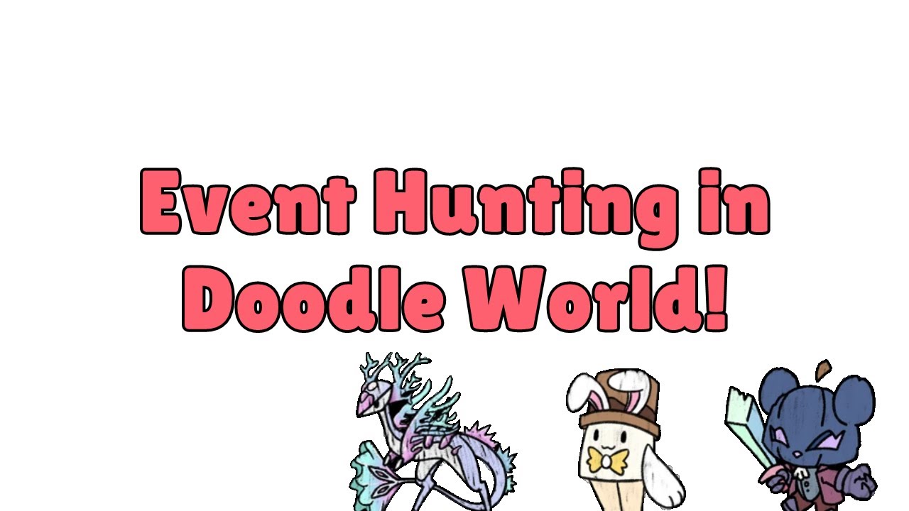 Event Hunting in Doodle World! - YouTube