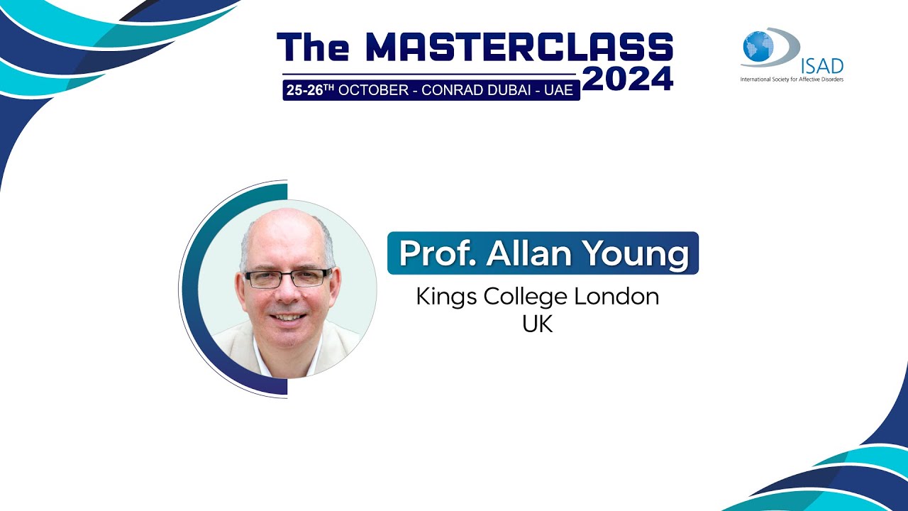 THE PSYCHIATRY MASTERCLASS 2024 (Prof. Allan Young) - YouTube