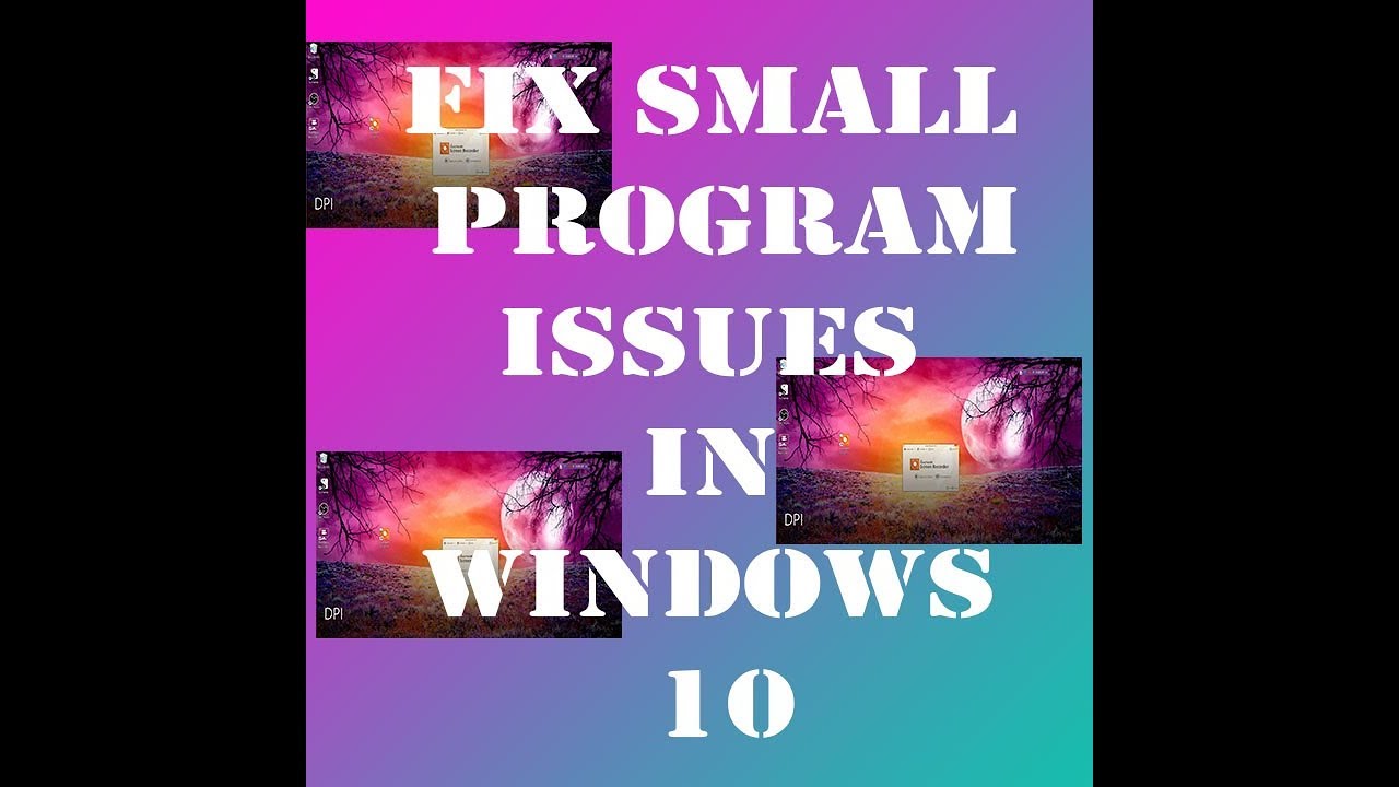Fix Display issue where Programs are small (Windows 10, quick fix ...