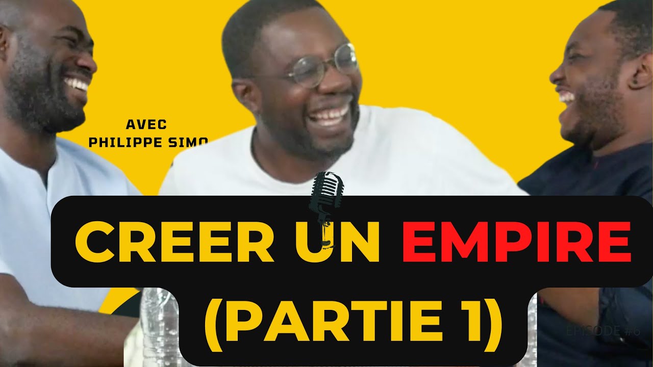 Ep #6 w/ Philippe Simo (Partie 1) - Entrepreneuriat et Diversification ...