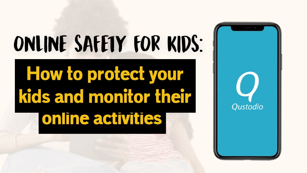 Online Safety for Kids: How to protect your kids and monitor online ...