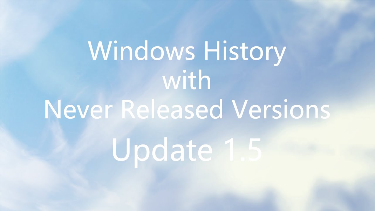 Windows History with Never Released Versions（Update 1.5） - YouTube