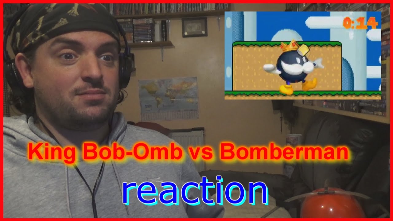 freaky's reaction: King Bob-Omb vs Bomberman - YouTube