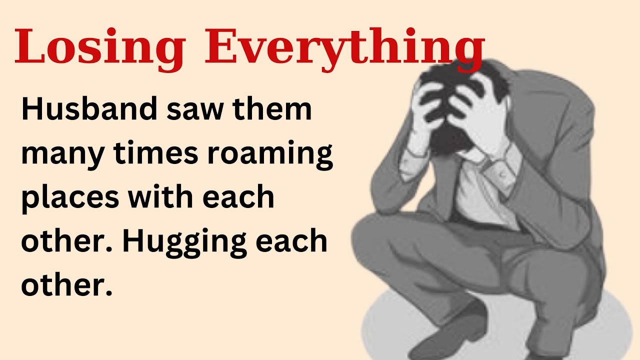 Learn English Through Stories| "Losing Everything" | Improve Your ...