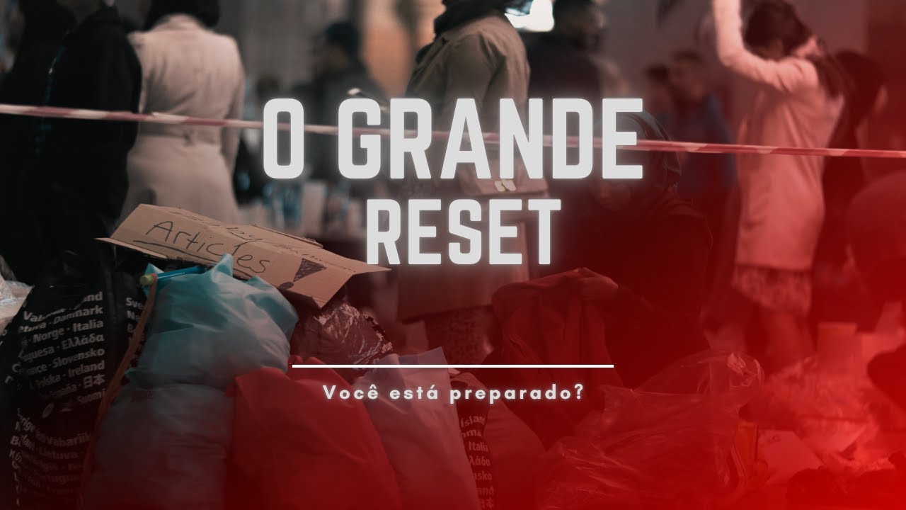 O Grande Reset - YouTube