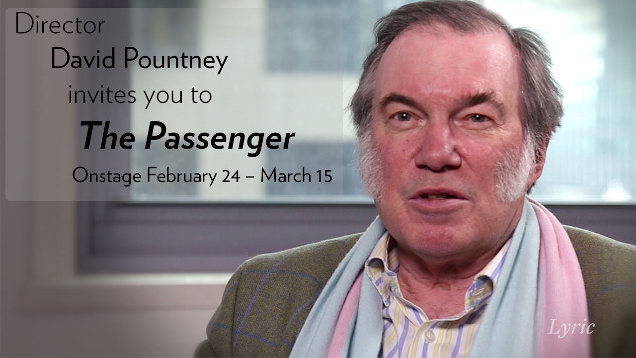 Invitation from David Pountney, director of THE PASSENGER. Onstage at ...