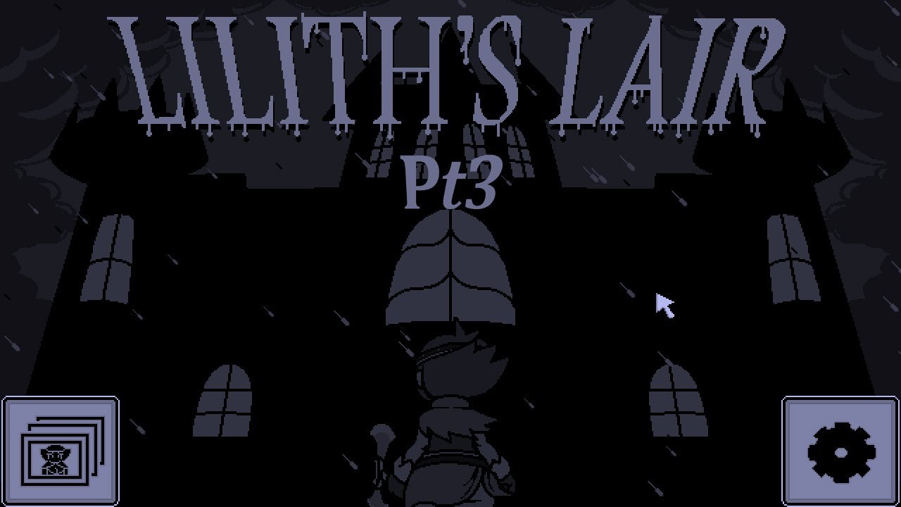 Let's play Lilth Lair Pt3 - YouTube