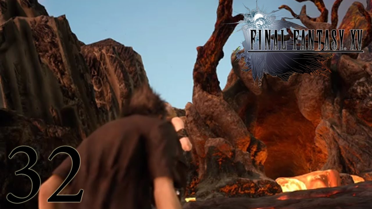 Into The Volcano-Let's Play Final Fantasy XV Part 32 - YouTube