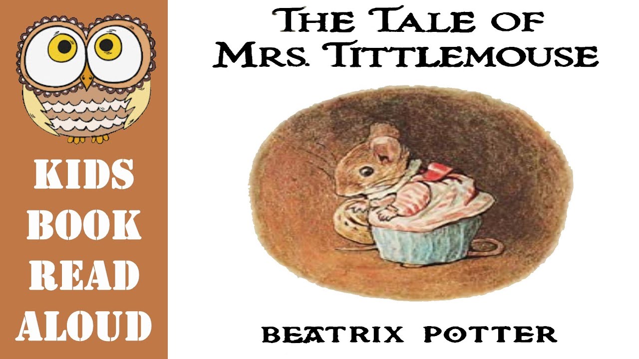 🐭 THE TALE OF MRS. TITTLEMOUSE by Beatrix Potter | A Peter Rabbit Story ...