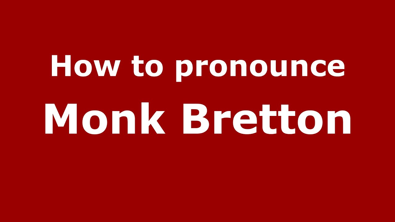 How to pronounce Monk Bretton (English/UK) - PronounceNames.com - YouTube