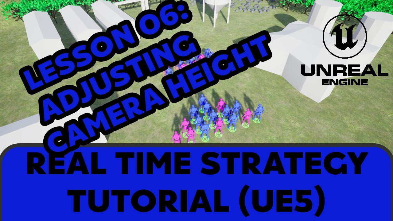 06 Adjusting Camera Height [UE5 - RTS Remaster Series] - YouTube