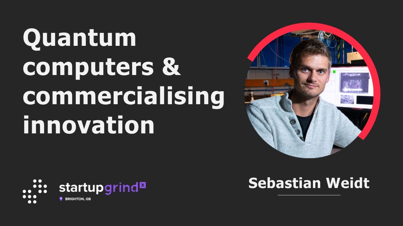 Fireside Chat 🔥 with Sebastian Weidt, Founder and CEO of Universal Quantum | Startup Grind ...