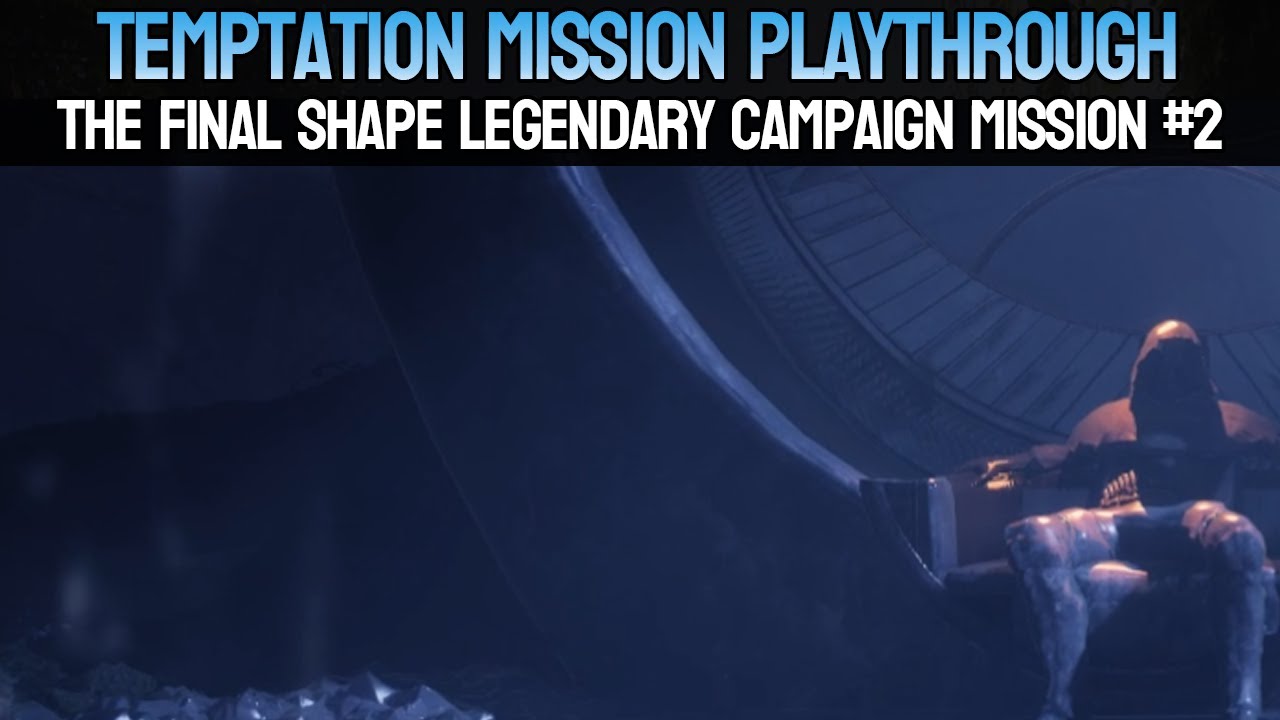 Temptation - The Final Shape Mission 2 Legend Playthrough | Destiny 2 ...