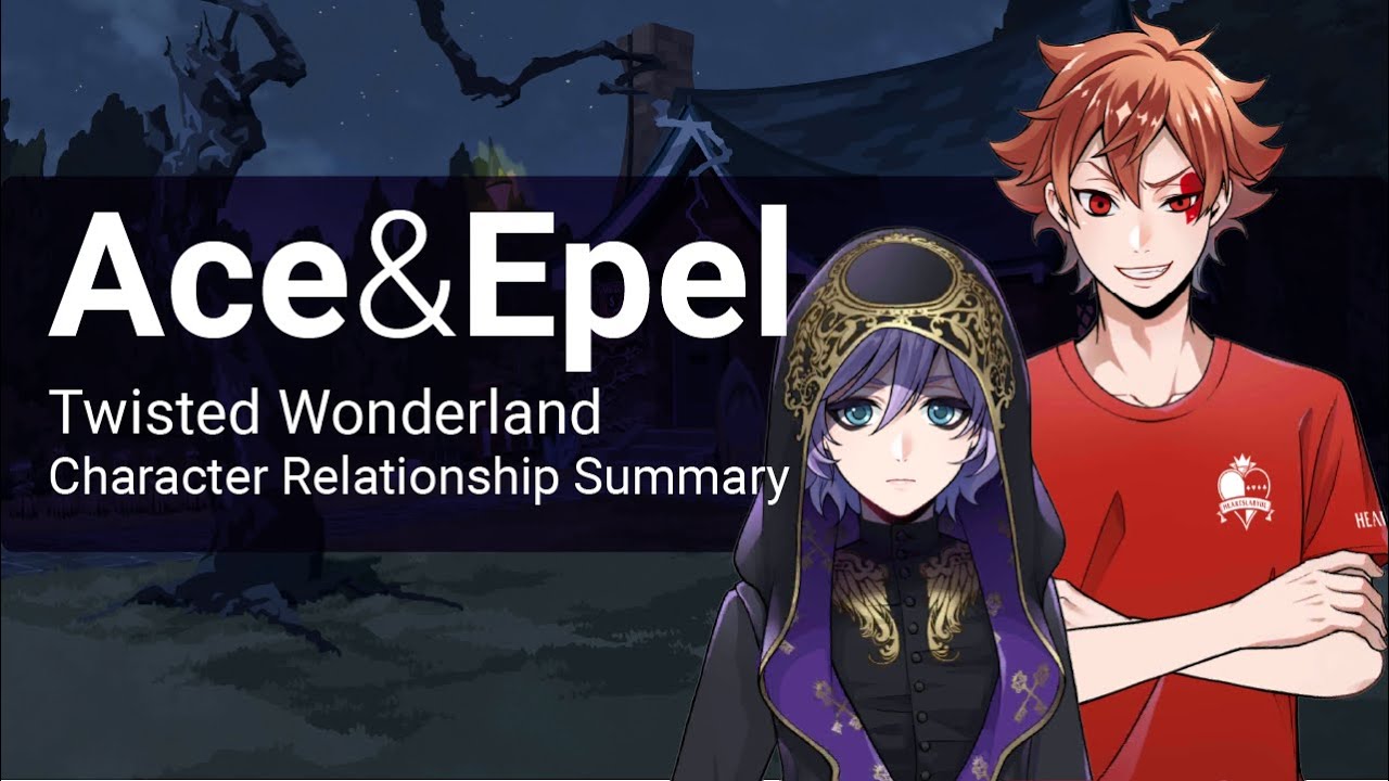 Epel and Ace Relationship Summary (Twisted Wonderland) - YouTube