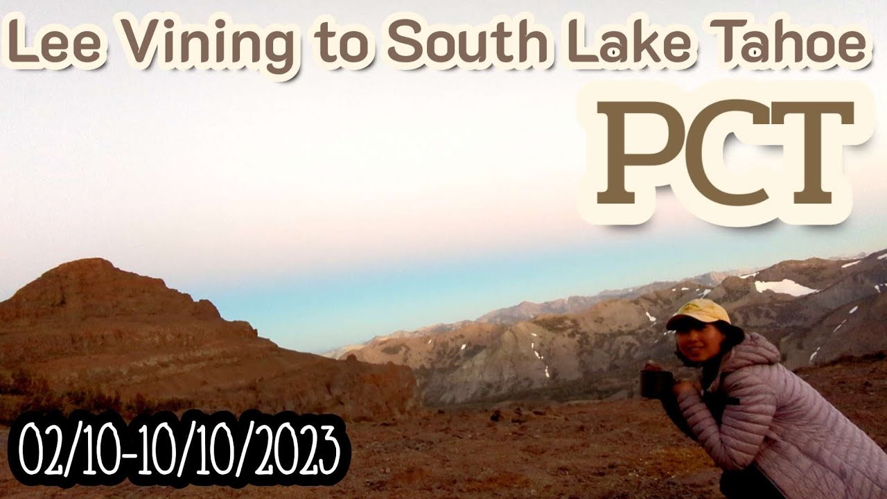 PCT 2650 miles 4260km thru hike PART.26 Lee Vining to South Lake Tahoe ...