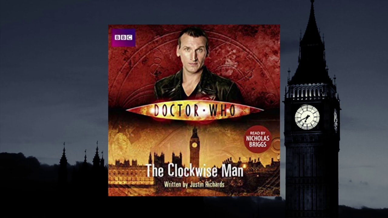 Doctor Who: The Clockwise Man by Justin Richards | Read by Nicholas ...
