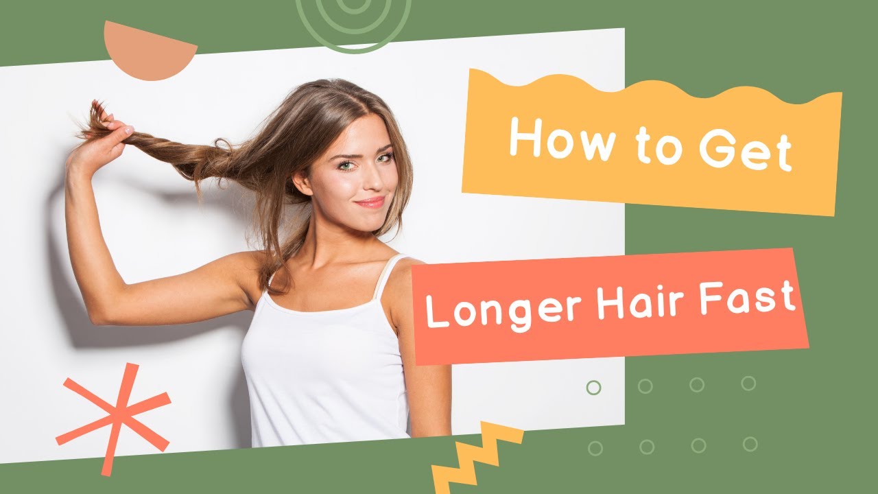How to Get Longer Hair Fast | Get Longer Hair Fast: Tips and Tricks for ...