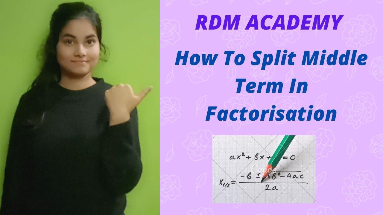 How To Split Middle Term In Factorisation ?? #Easy Tricks #Middle Term ...