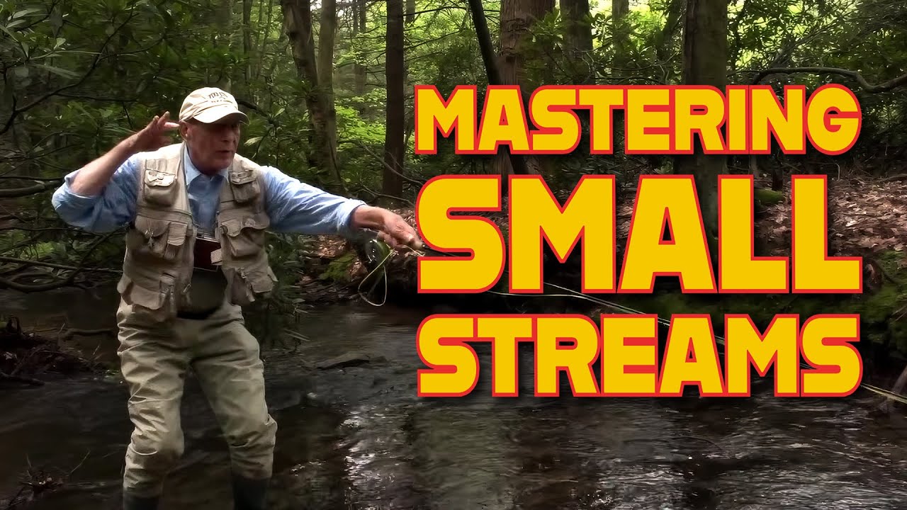 Mastering Small Stream Fly Fishing with Joe Humphreys - YouTube