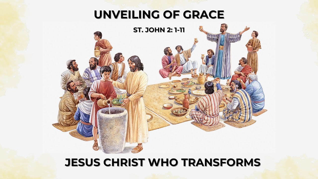 Unveiling of Grace | Ep 22 | St. John 2:1-11 | Rev. Allan T. Samuel ...