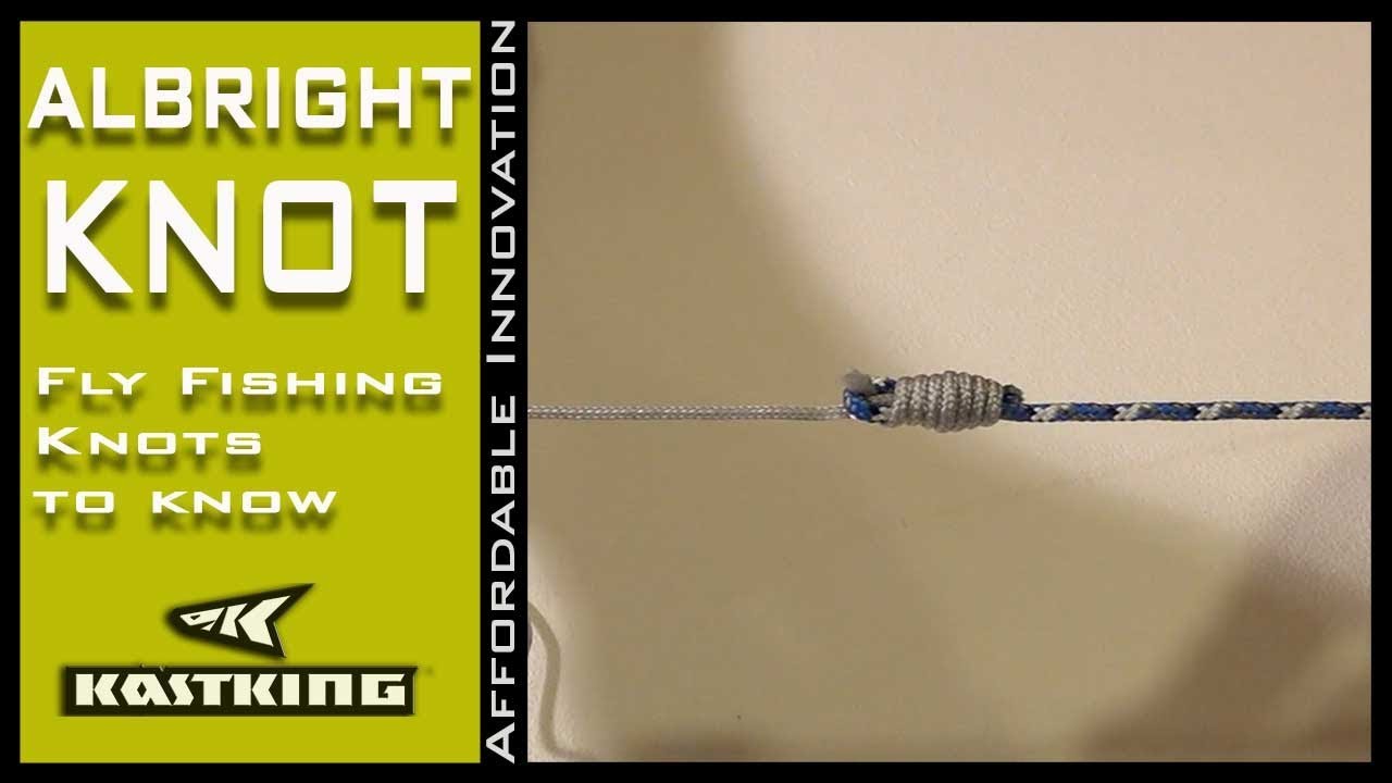How to Tie Albright Knot for Fly Fishing - KastKing Fly Fishing for ...