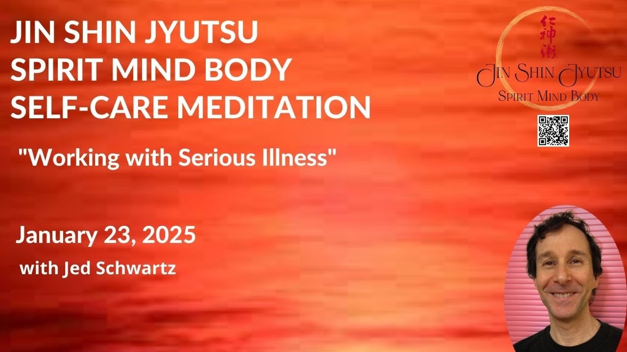"Working with Serious Illness" Jin Shin Jyutsu Spirit Mind Body -30 ...