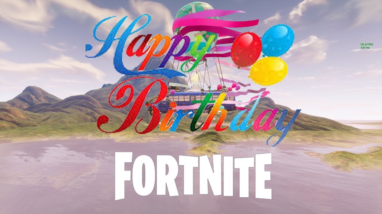 WE LOVE YOU EPIC GAMES - Happy Birthday Fortnite - YouTube