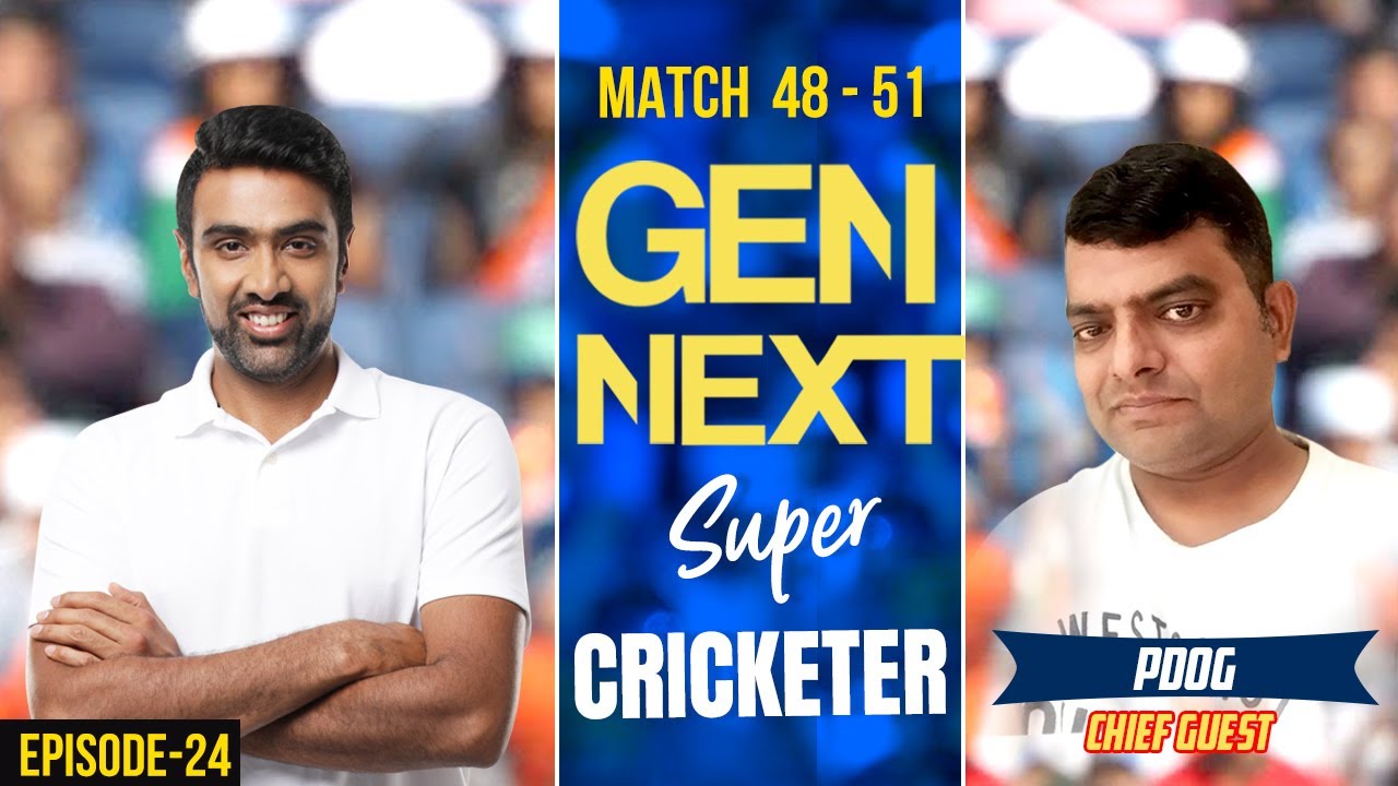 Gen Next Super Cricketer | Match 48 - 51 | PDogg | Episode 24 ...