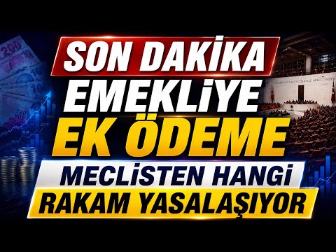 Son Dakika Emekliye Ek Ödeme Kime Hangi Rakam Yasalaşıyor