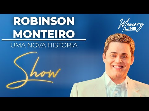 Robinson Monteiro - Uma Nova História (DVD COMPLETO)