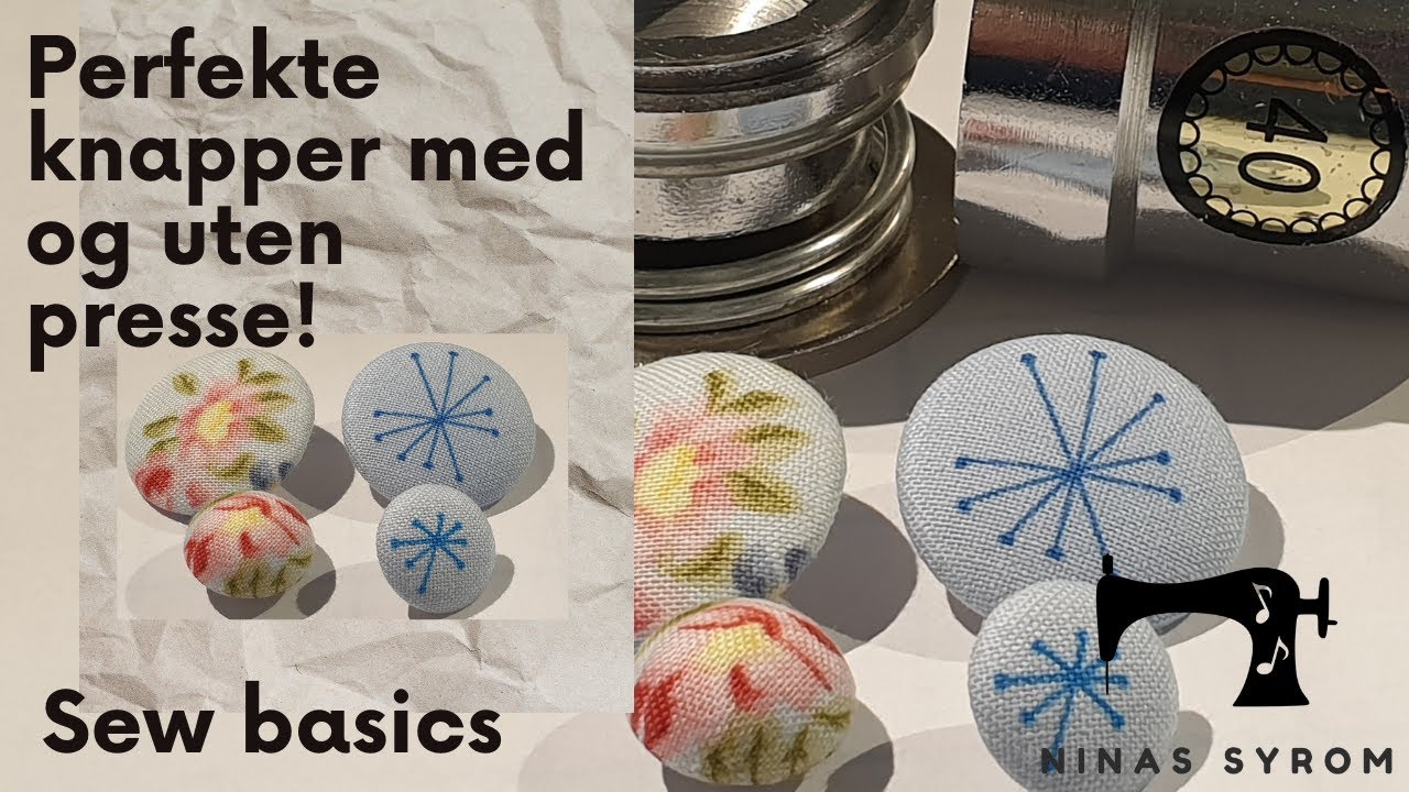 Sew basics: Lag perfekte trekte knapper med og uten knappepresse! Hver ...